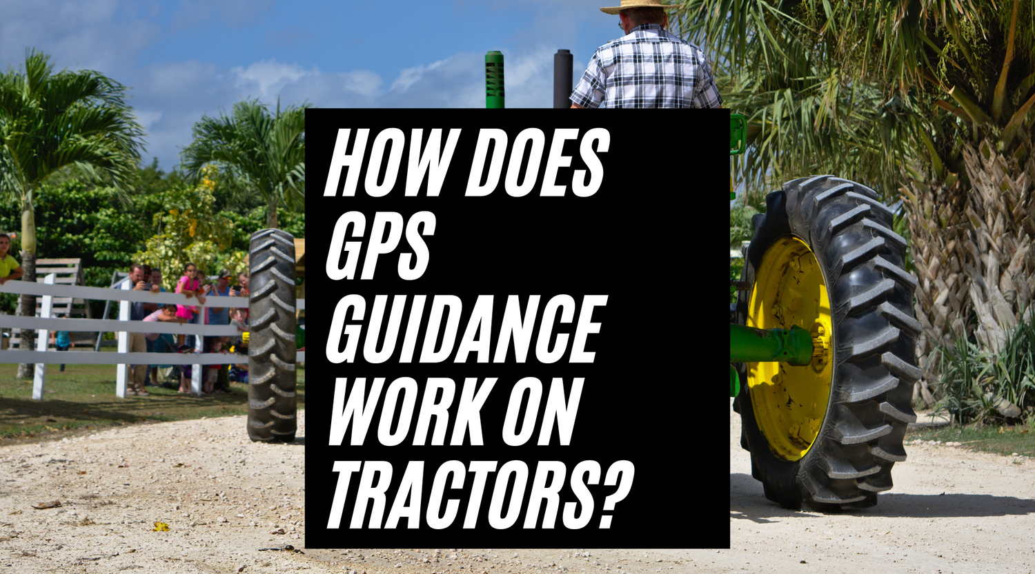 How does GPS guidance work on tractors? – Tractor GPS
