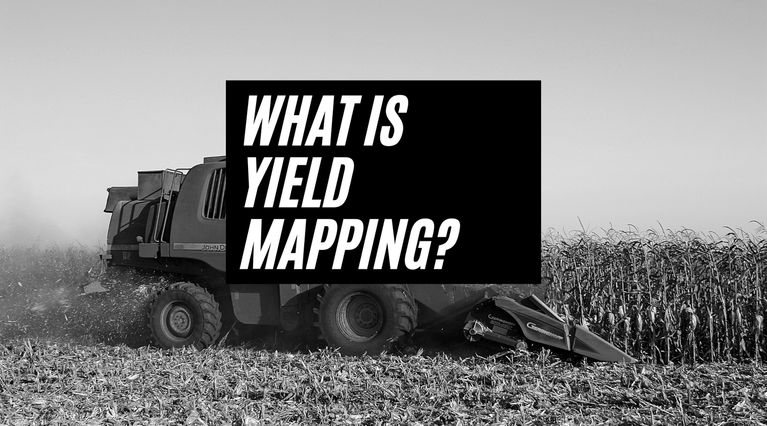 What is Yield Mapping? – Tractor GPS
