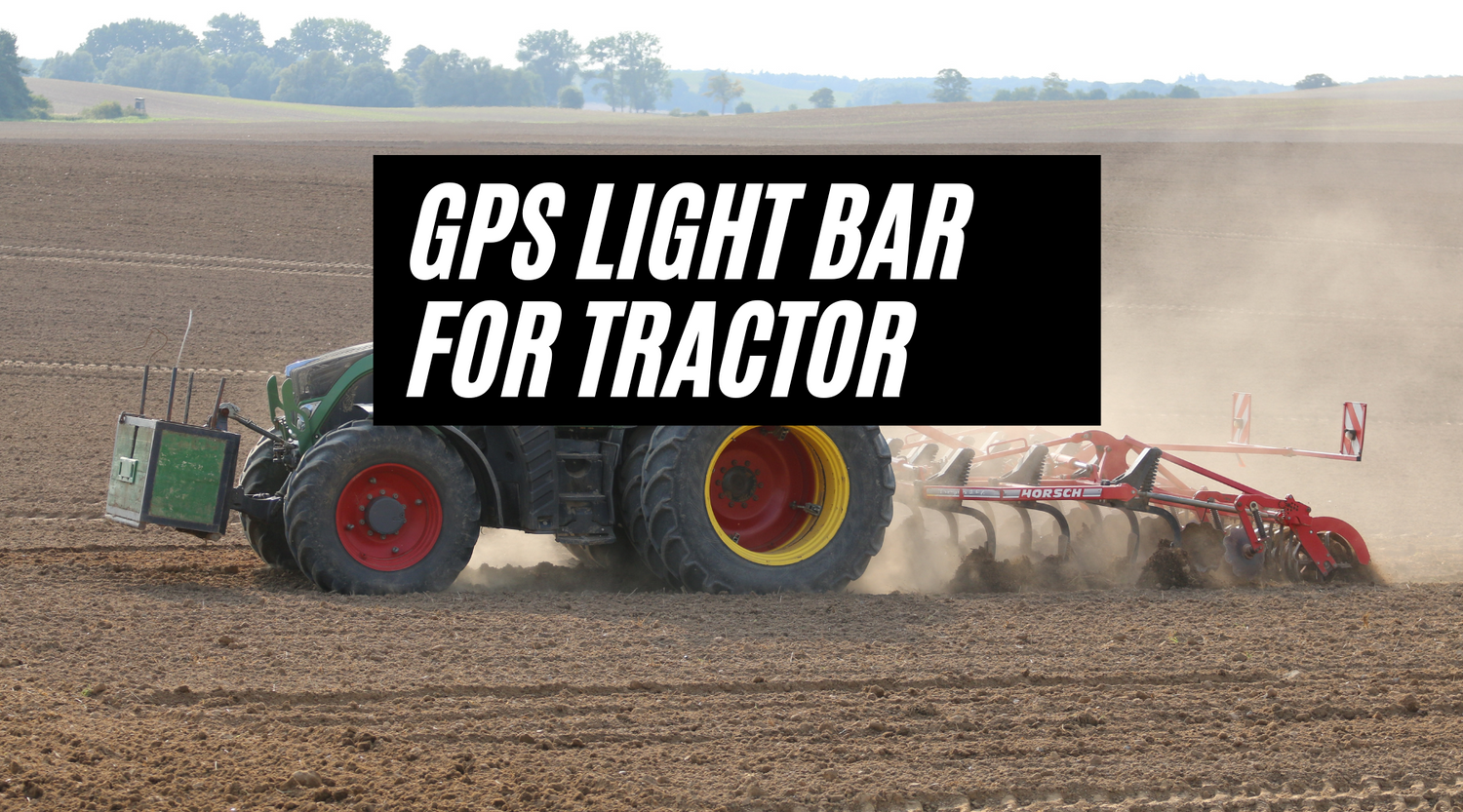 GPS Light Bar for Tractor: A Game-Changer in Precision Agriculture ...